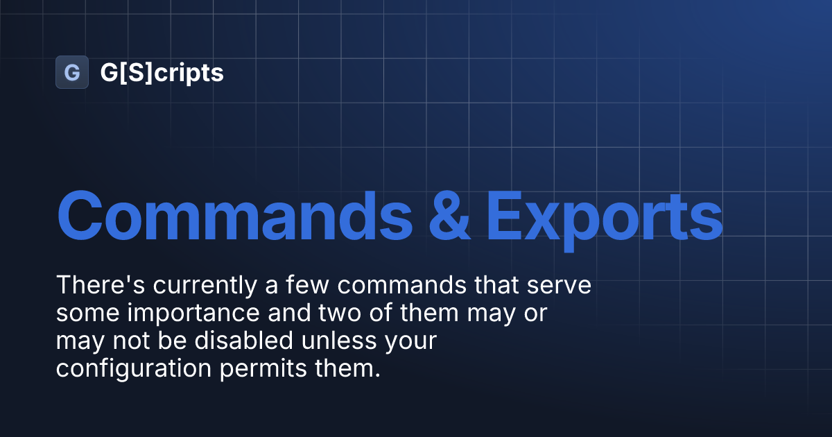 Commands & Exports | G[S]cripts